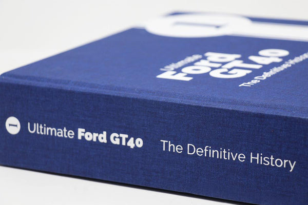Ultimate Ford GT40 – The Definitive History (Volume 1) – Amalgam Collection